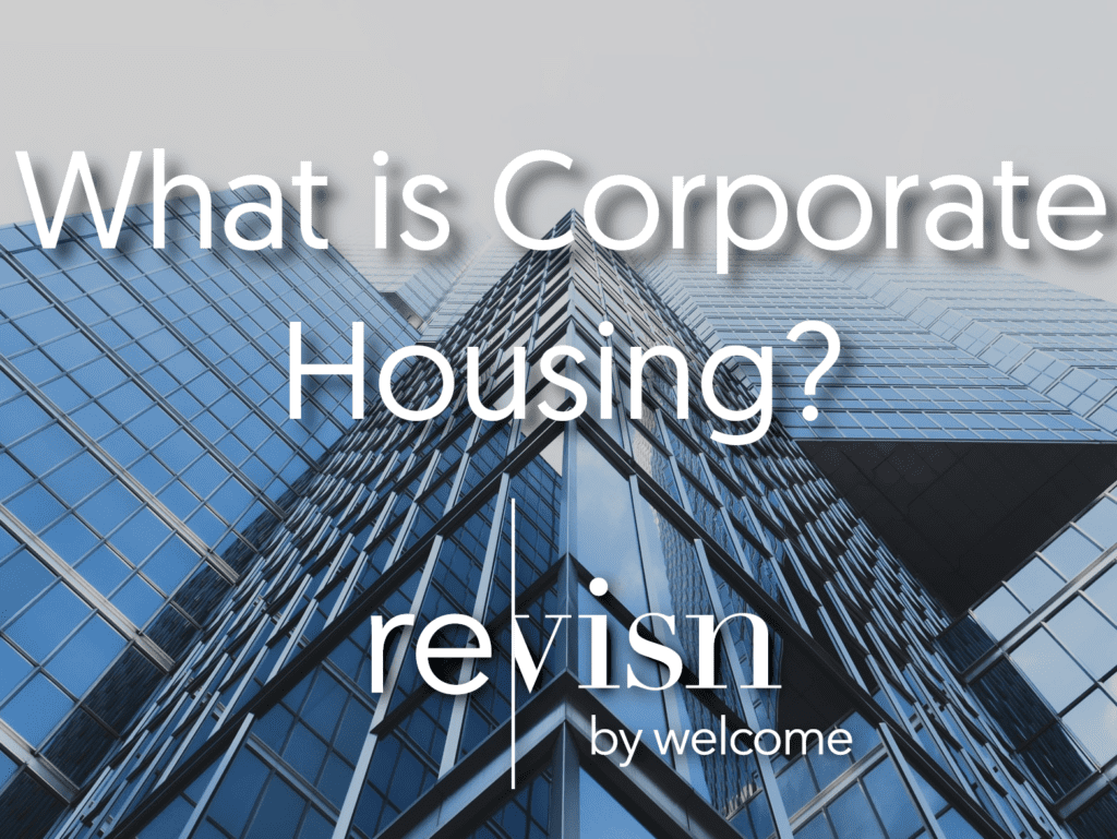 What is Corporate Housing? – Revisn