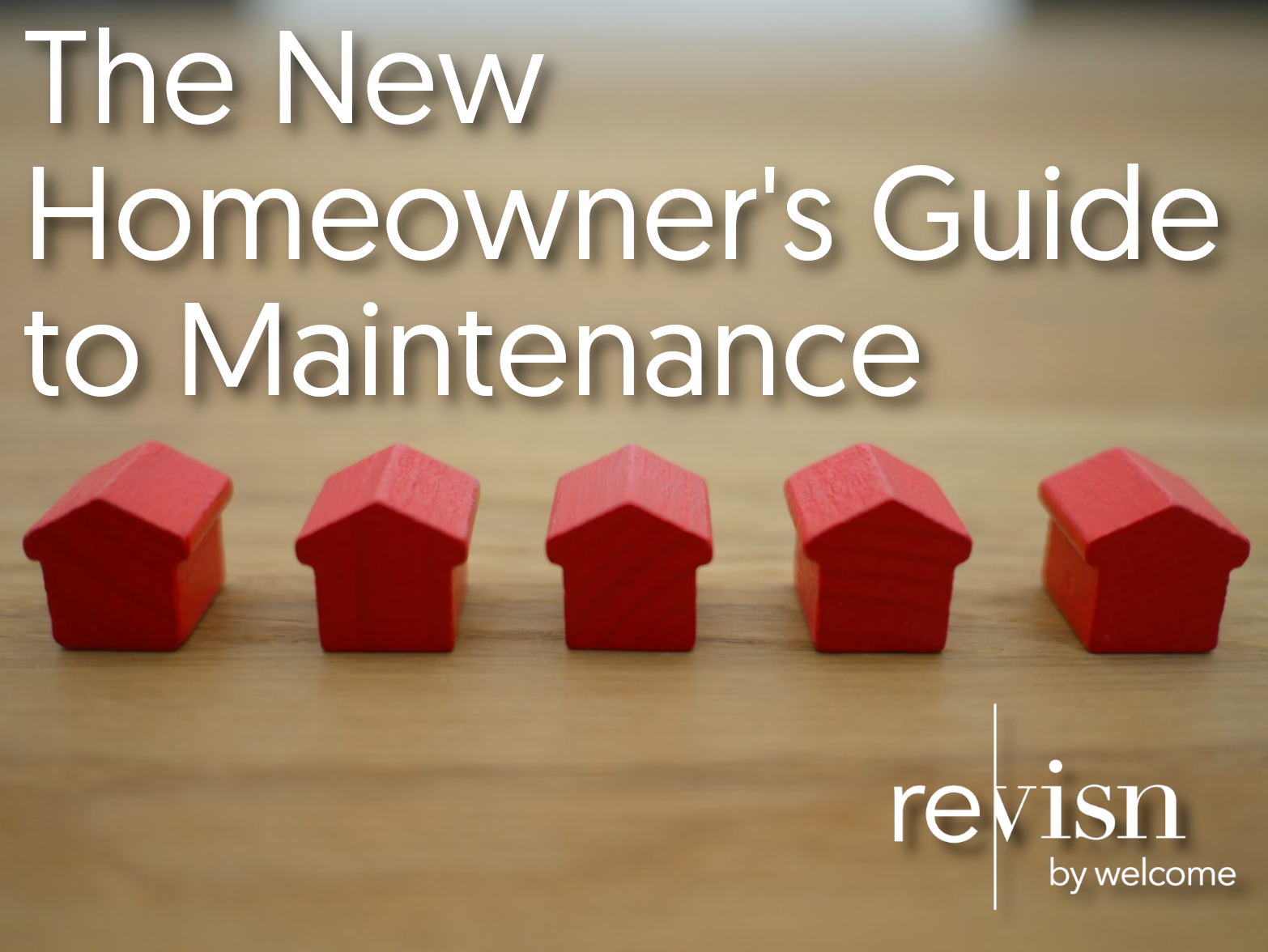 4 Maintenance Tips for First Time Homeowners – Revisn