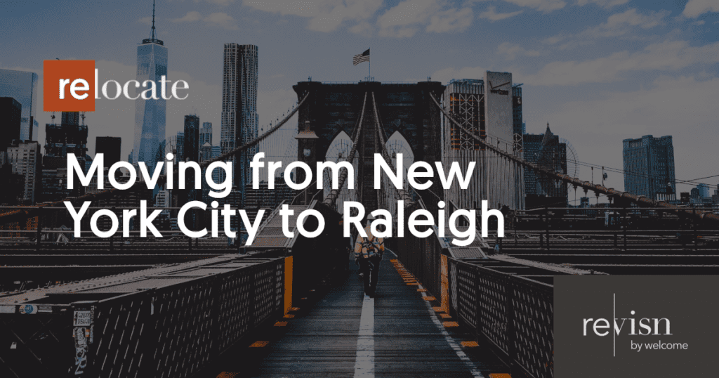 Relocating From New York City to Raleigh, North Carolina – Revisn