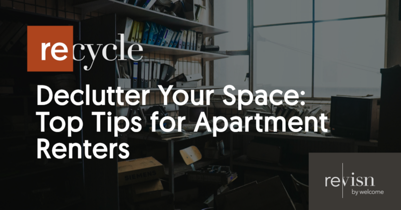 Declutter Your Space: Top Tips for Apartment Renters – Revisn