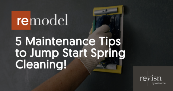 5 Tips to Jump Start Spring Maintenance! – Revisn