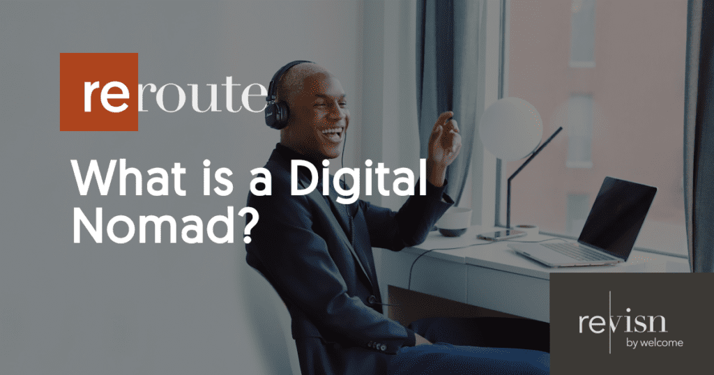 What is a Digital Nomad?: Your Guide to Remote Work – Blog - Revisn